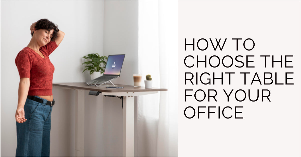 Ergonomic Table Buying Guide: How to Choose the Right Table for Your Office