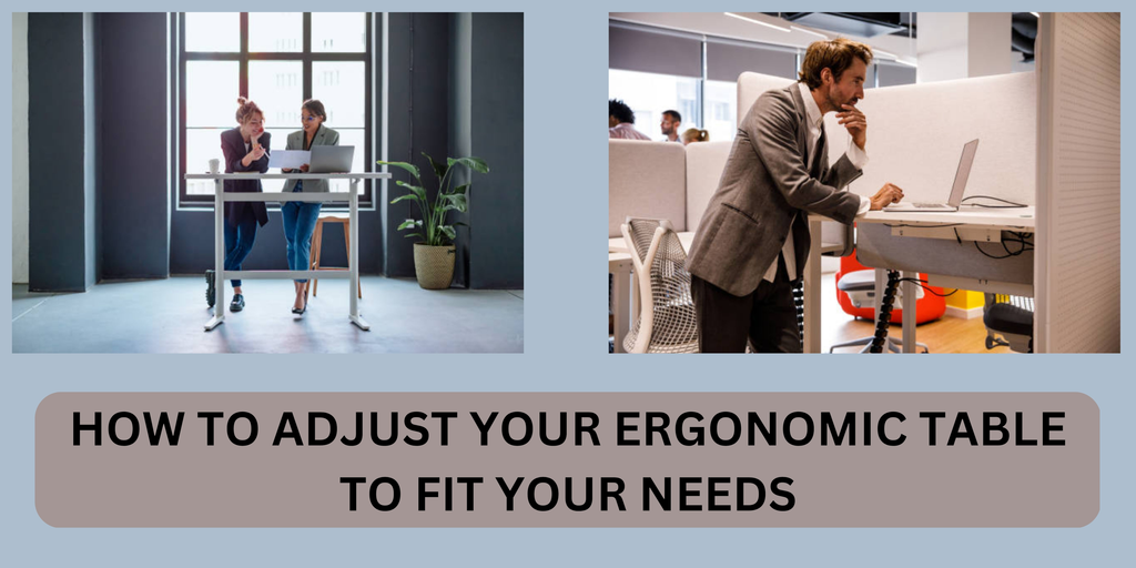 How To Adjust Your Ergonomic Table To Fit Your Needs | APOL